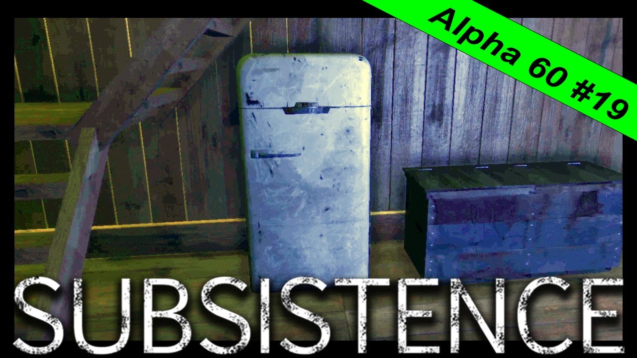 Subsistence Alpha 60 deutsch Let's Play der Kühlschrank S03E19 - YouTube