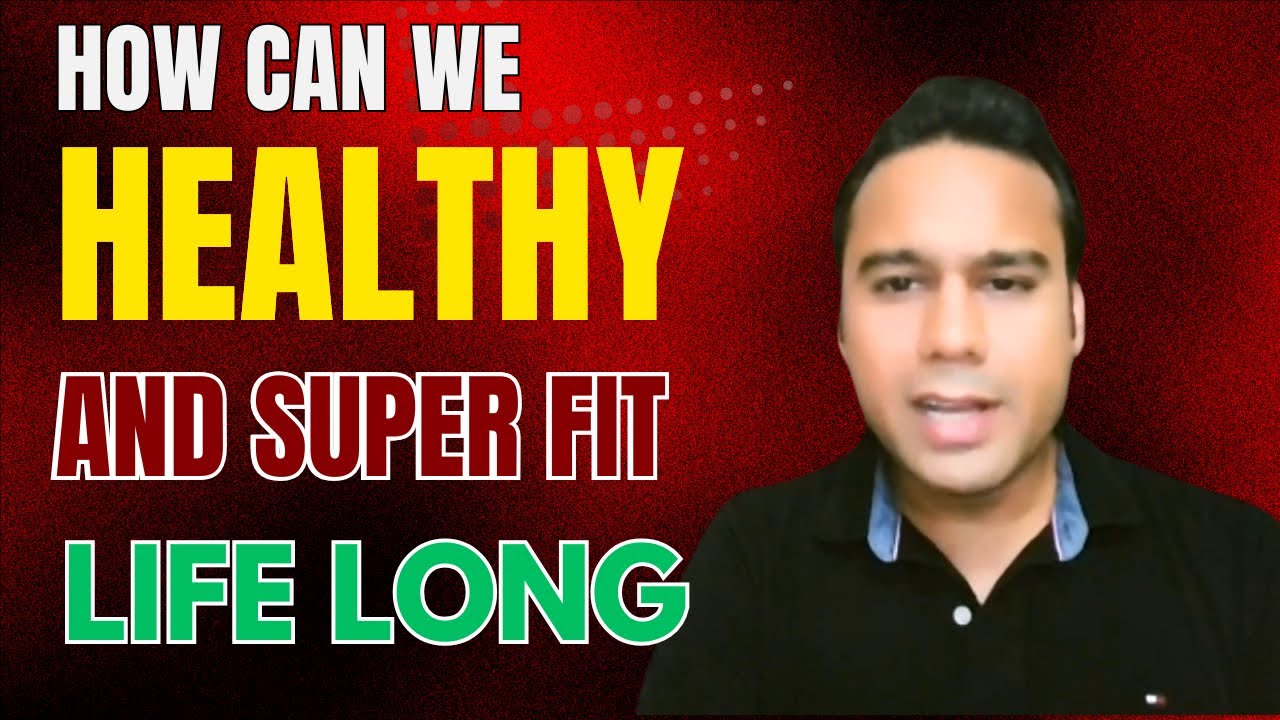 How Can We Healthy & Super Fit Life Long | Health Is Wealth | #youtube ...