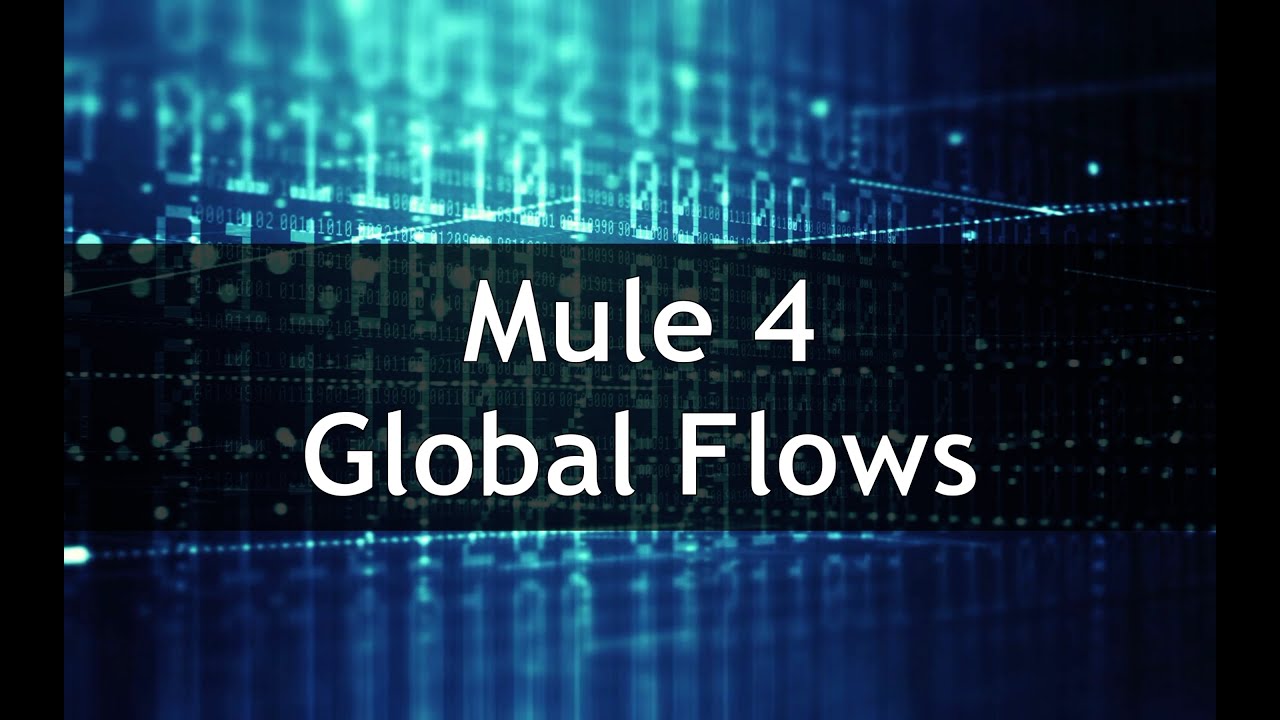 Mule 4 - Reusing Flows (Global Flows) - YouTube