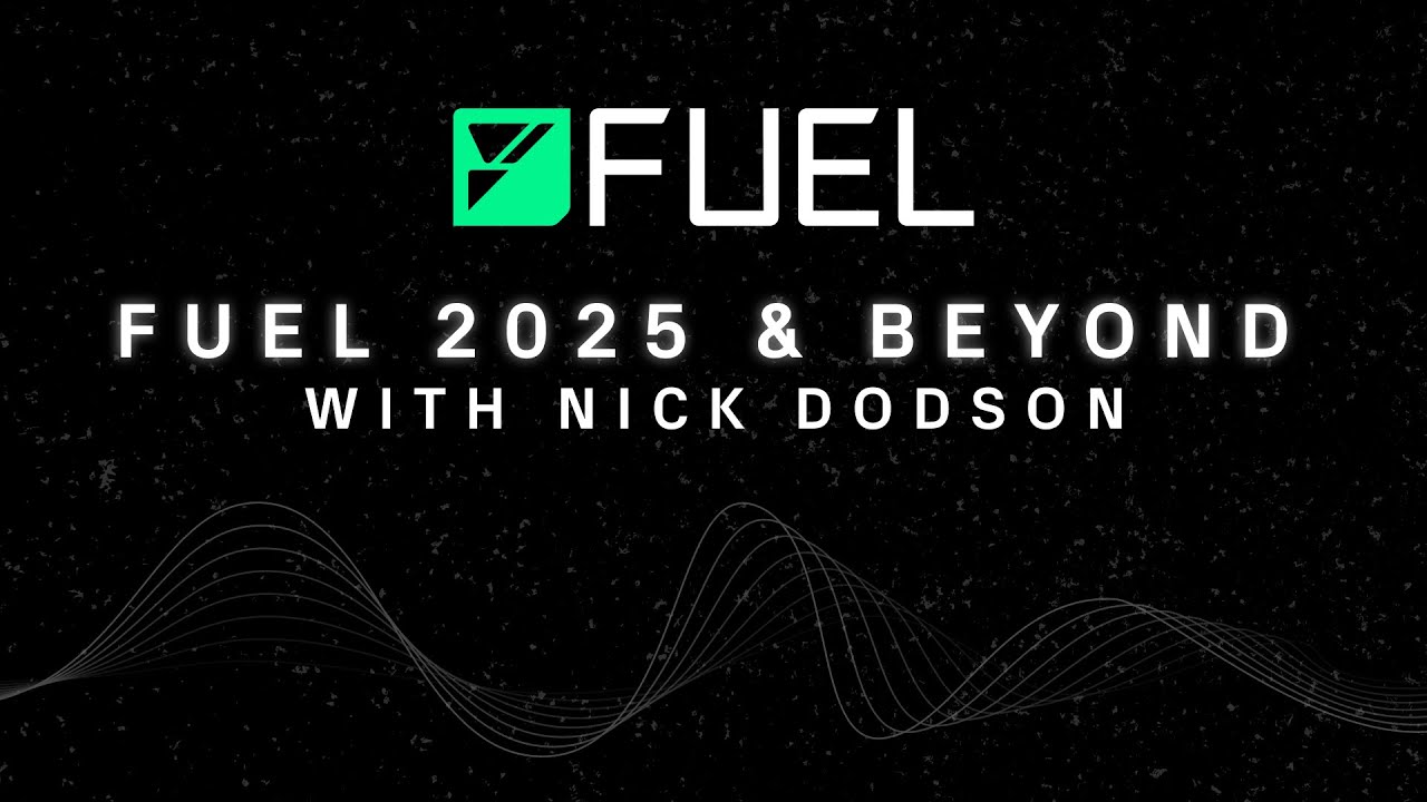 Fuel 2025 & Beyond with Nick - YouTube