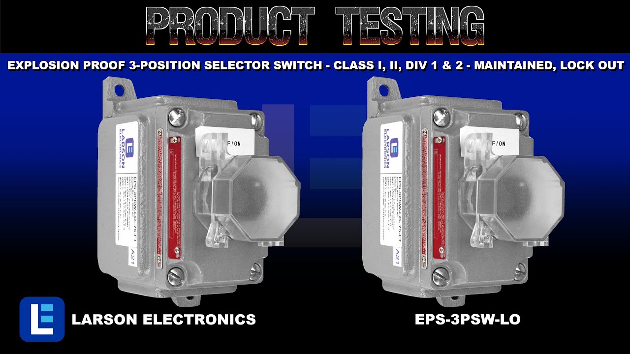 Explosion Proof 3-Position Selector Switch - Class I, II, Div 1 & 2 ...
