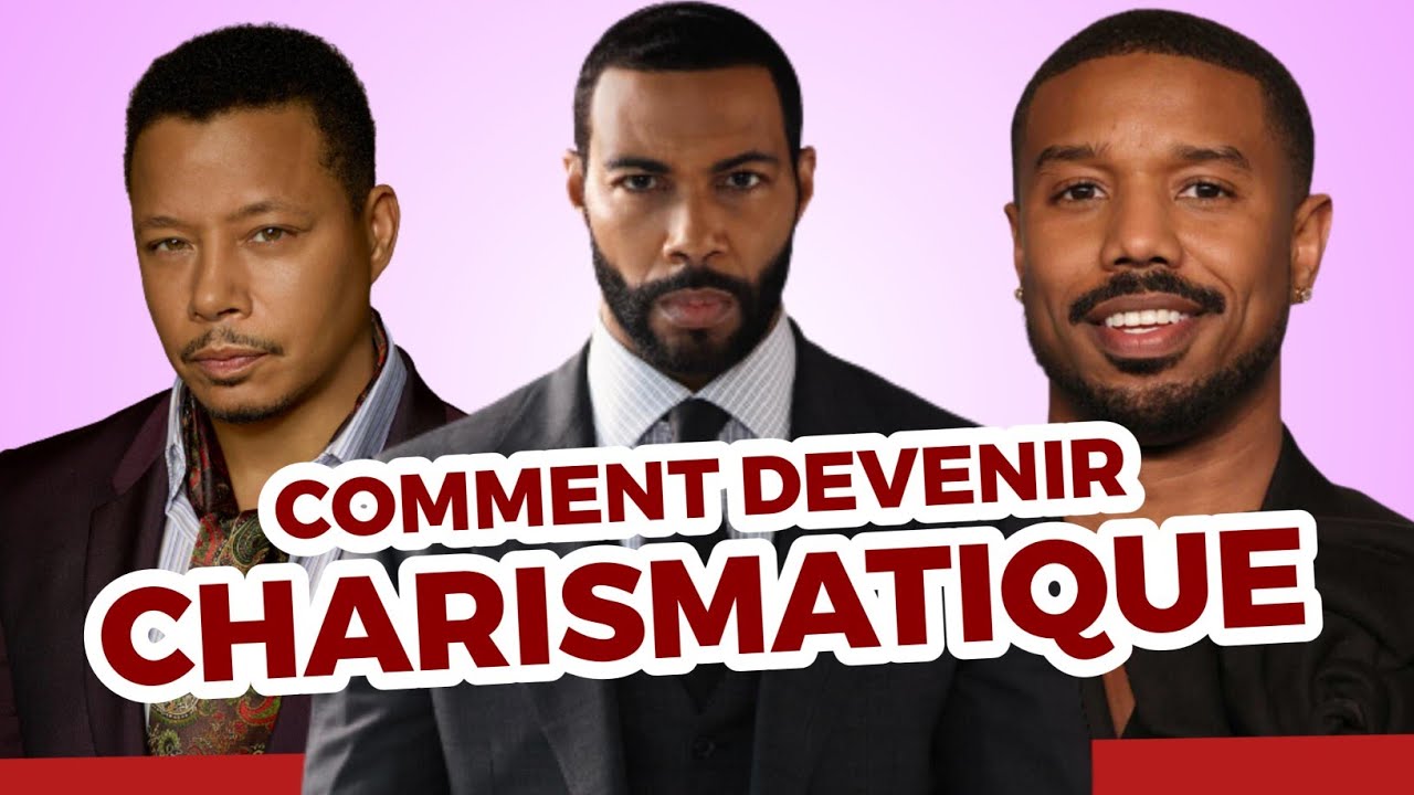 LES BASES DU CHARISME | COMMENT DEVENIR - YouTube