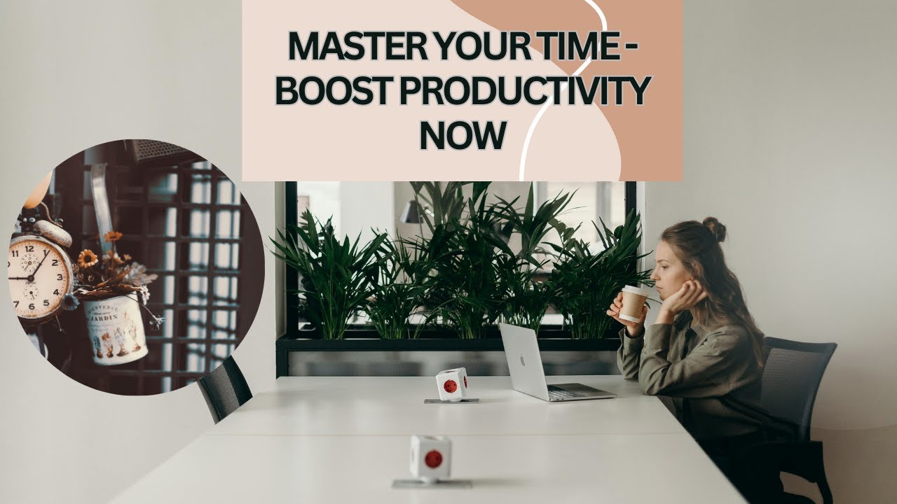 MASTER YOUR TIME - BOOST PRODUCTIVITY NOW! - YouTube