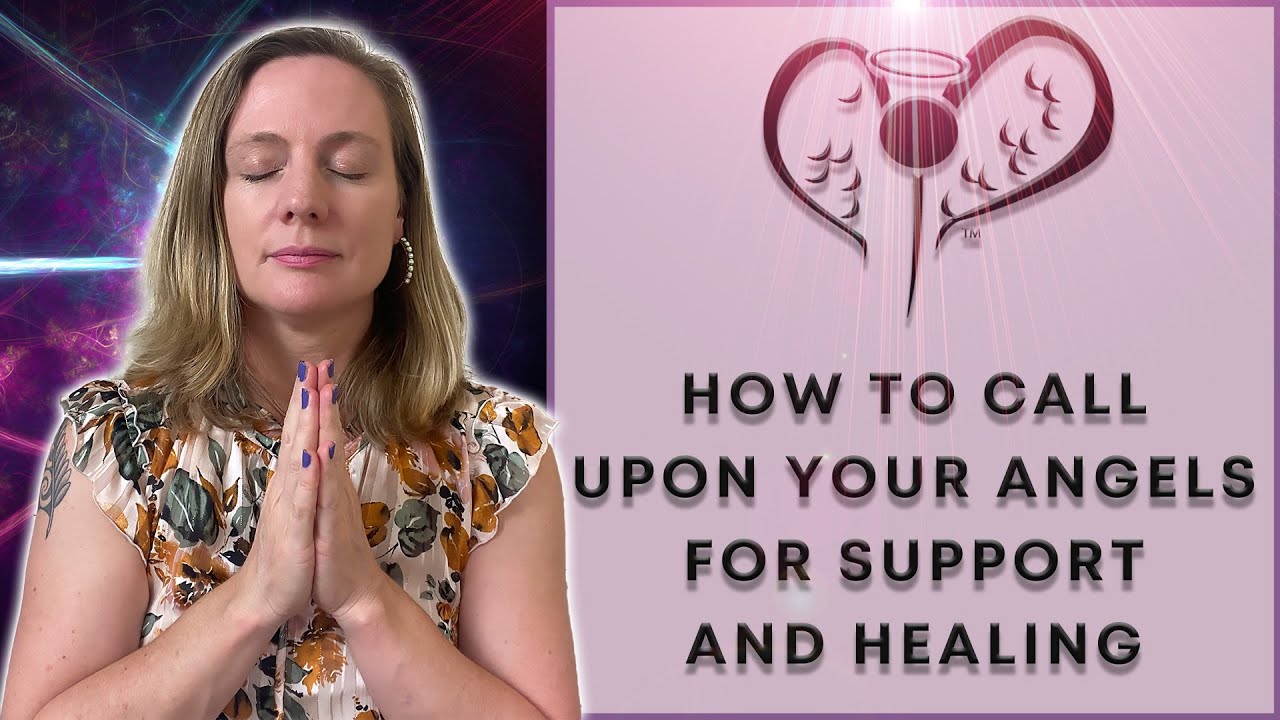 How to Call Upon your Angels for Support and Healing - YouTube