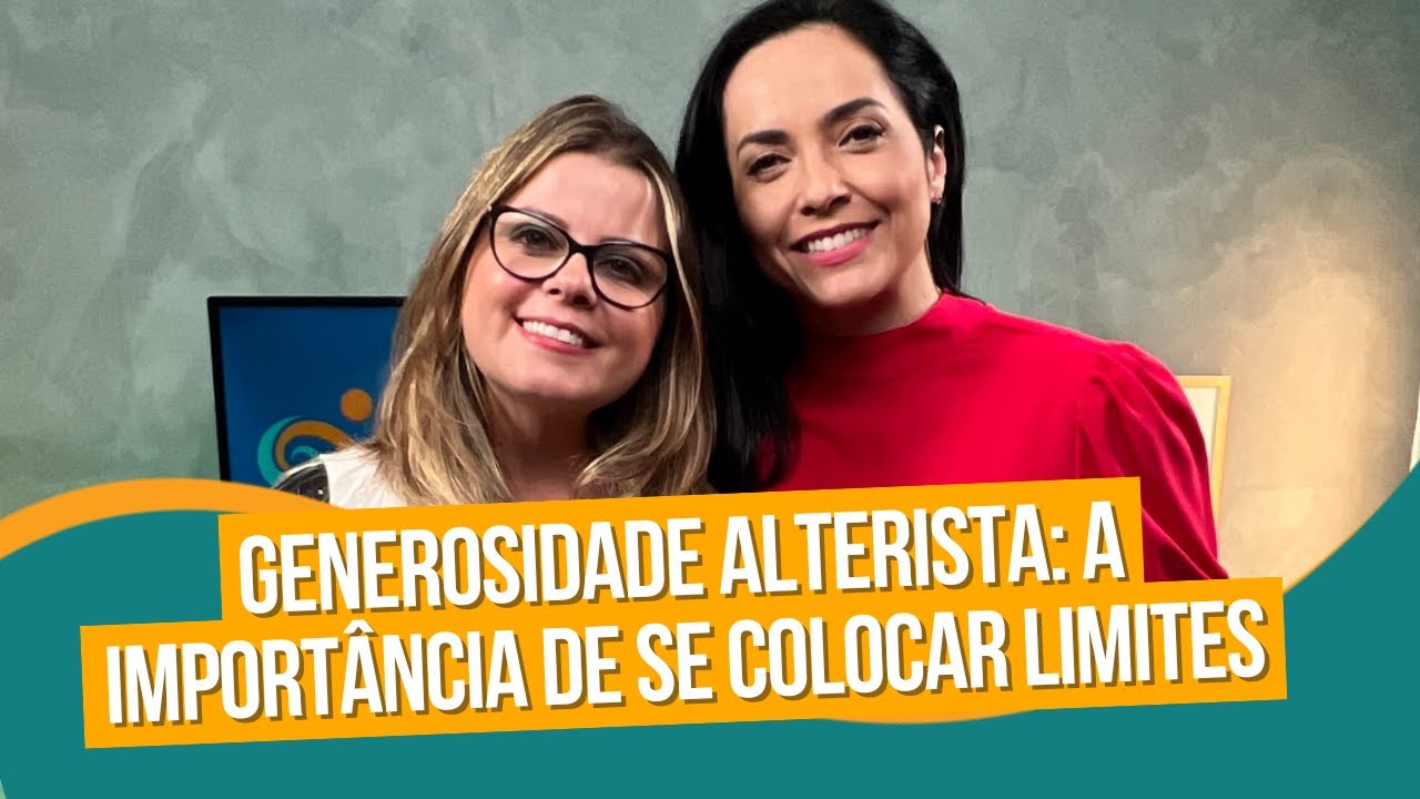 Generosidade Alterista: entenda o conceito e a importância de se impor ...