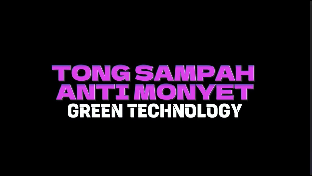 Green Technology - Case Study (Anti Monkey Trash Can) - YouTube