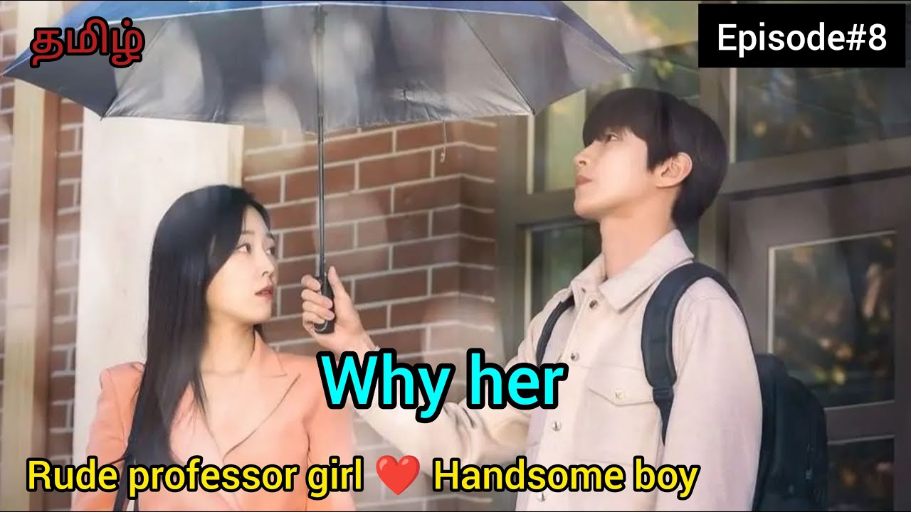Rude professor girl ️ Handsome boy || Episode#8 || Korean drama Tamil ...