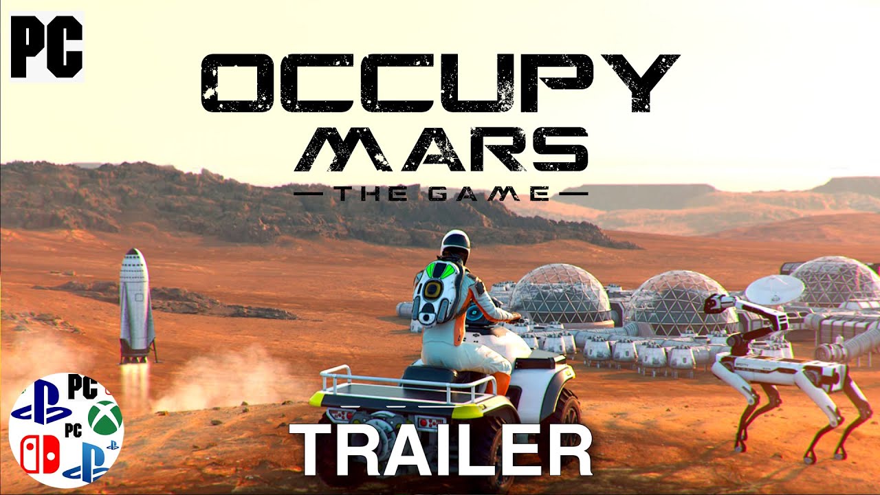 Occupy Mars The Game Trailer - YouTube