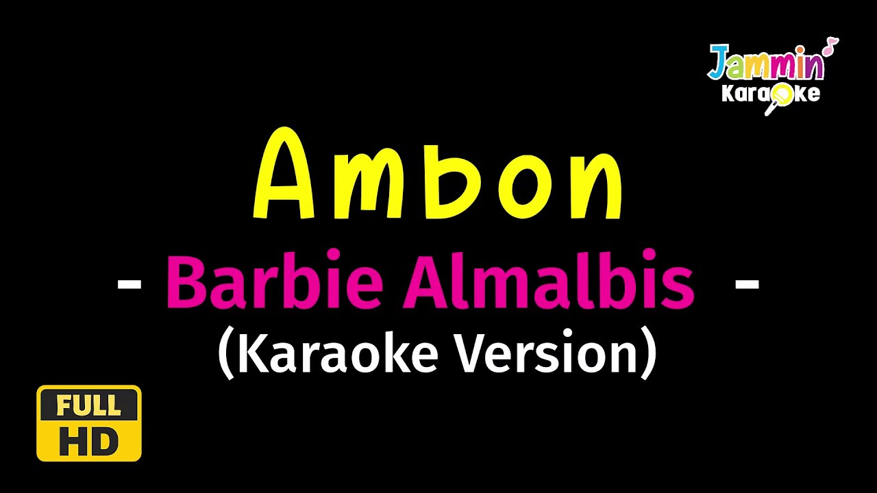 Ambon - Barbie Almalbis (Karaoke Version) - YouTube