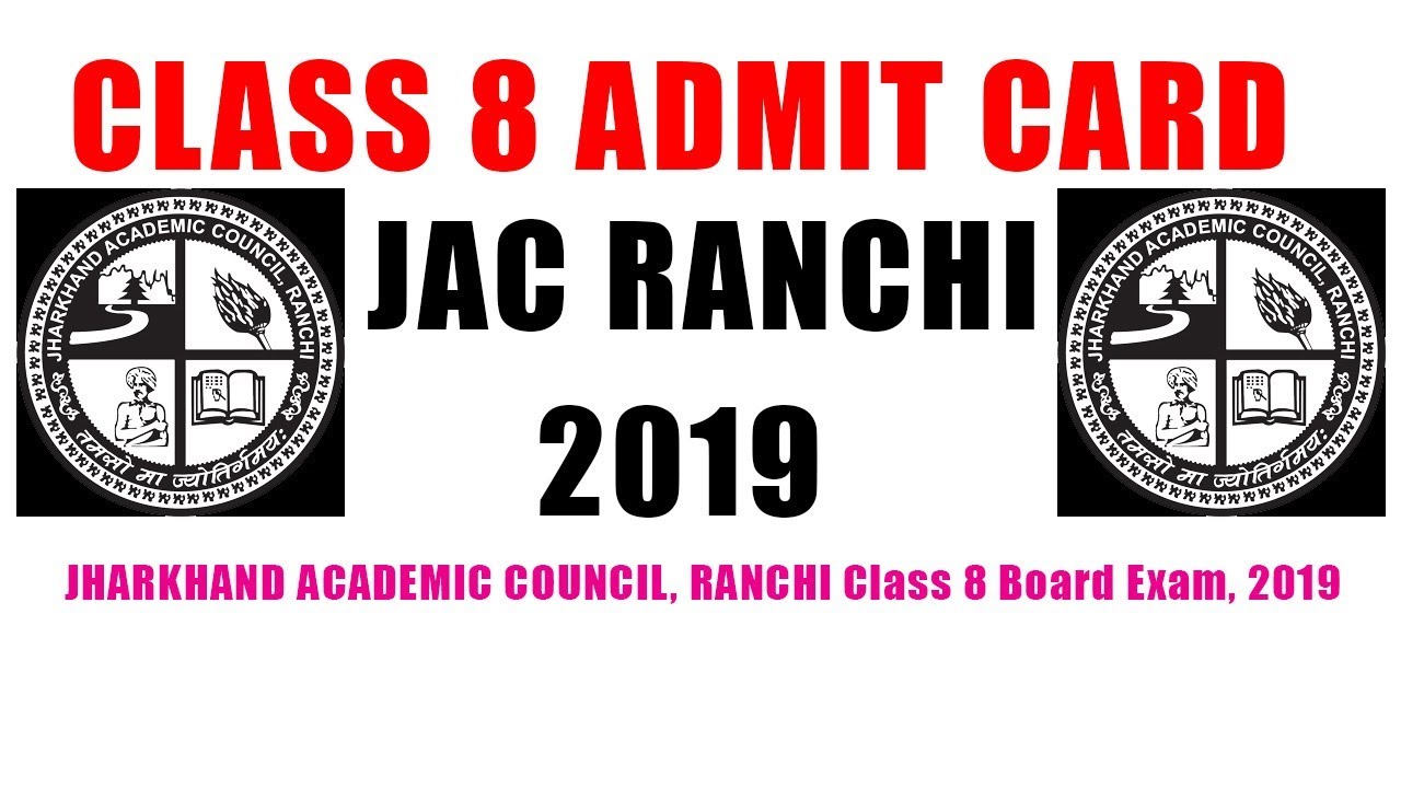 JAC RANCHI,Class 8 Board ADMIT CARDExam, 2019 || JHARKHAND ACADEMIC ...