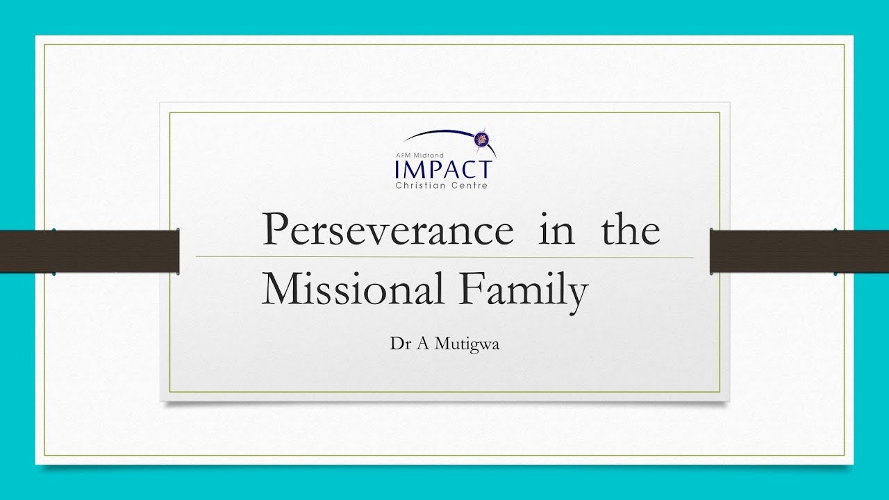 Perseverance in the Missional Family - YouTube