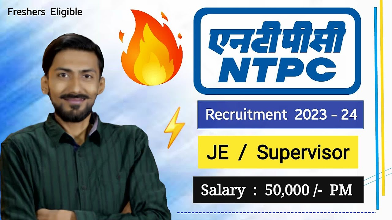 NTPC JE recruitment 2023 🔥 Freshers - 114 posts | ₹ 50,000/- PM | All ...
