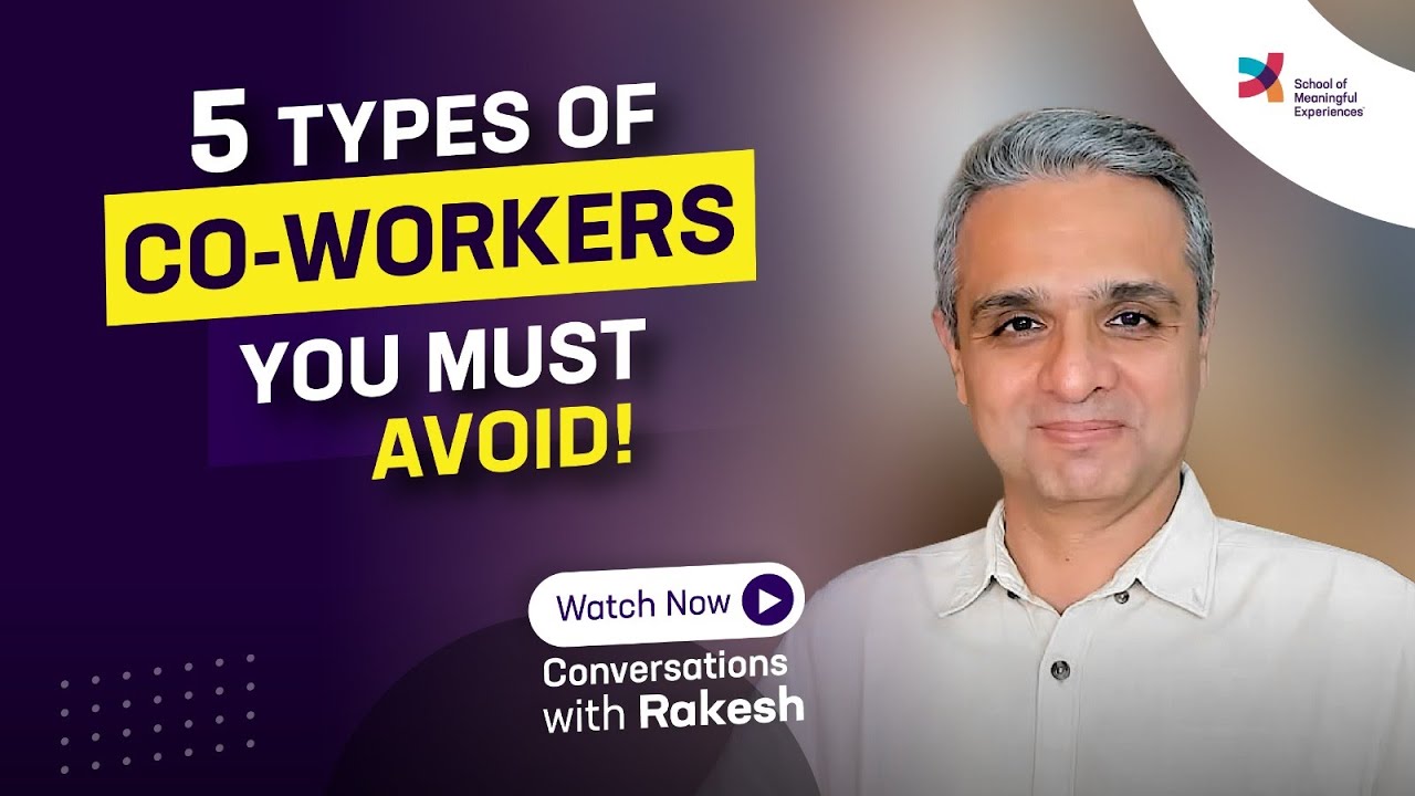 5 types of co-workers you must avoid! |Episode 114|Conversations with ...