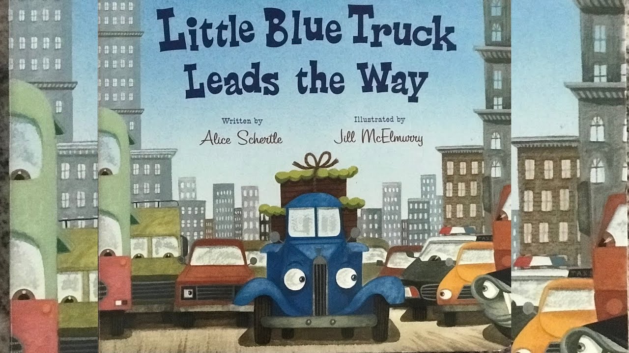 Story time! Little Blue Truck Leads the Way ~ Horn went Beep! The city ...