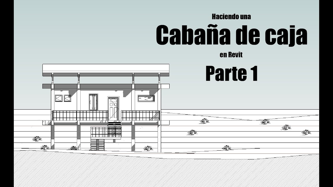 Haciendo una cabaña de caja en Revit 1ra parte - YouTube