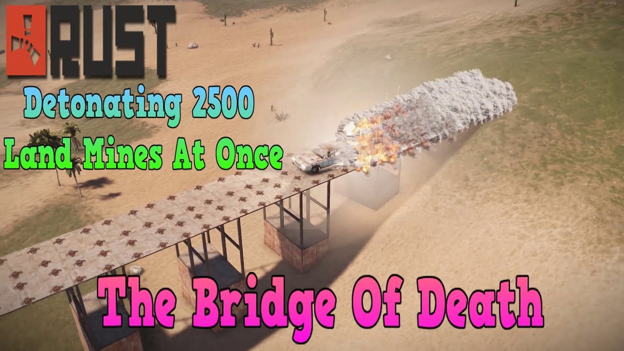 Rust Detonating 2500 Mines At Once And The Bridge Of Death - YouTube