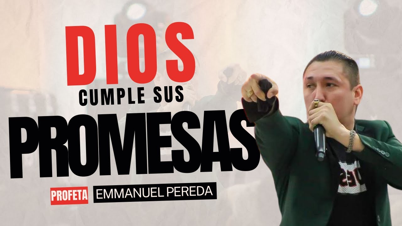 Dios cumple sus Promesas │evangelista Emmanuel Pineda - YouTube
