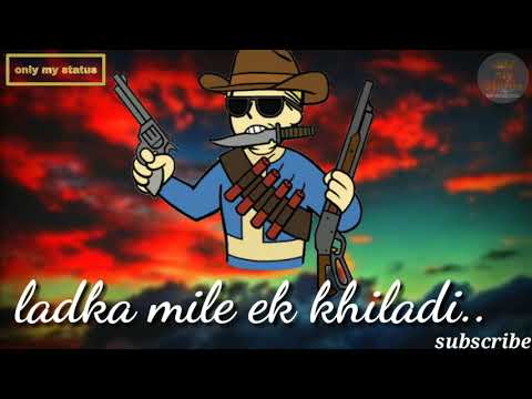 akela hai mr khiladi  mis khiladi chahiy whatsapp status.