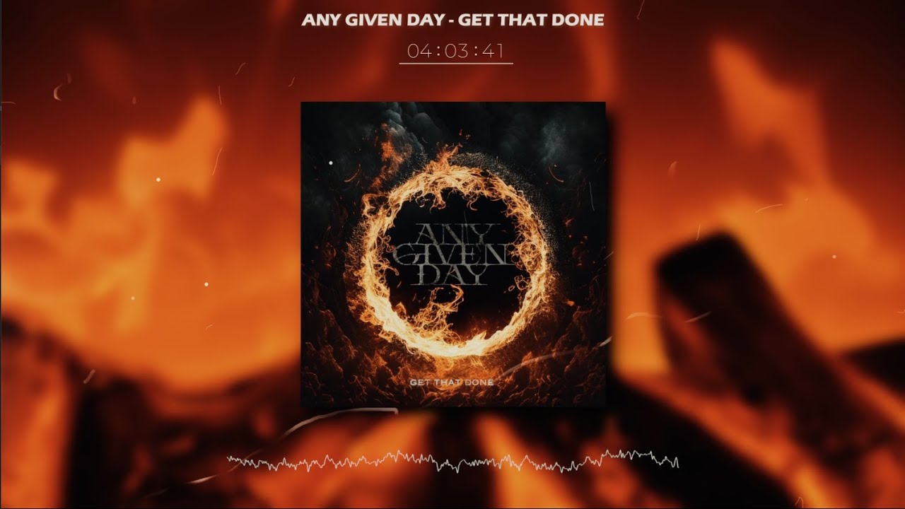 ANY GIVEN DAY - Get That Done (LYRICS VIDEO - 4K) - YouTube