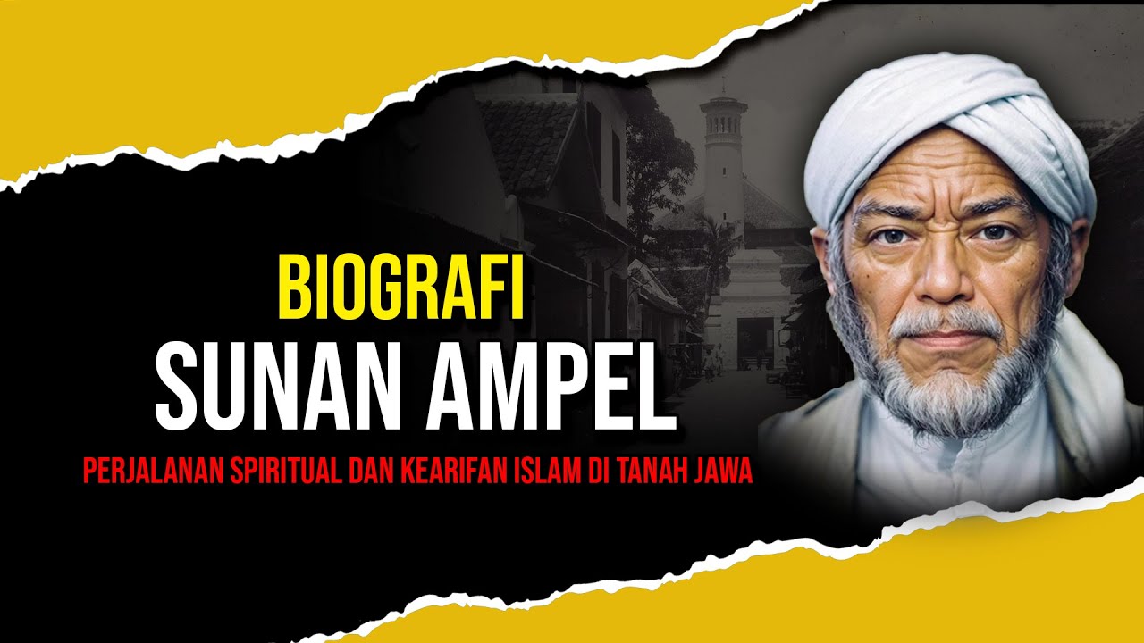 Biografi Sunan Ampel Lengkap (Raden Rahmat) : Perjalanan Spiritual dan ...