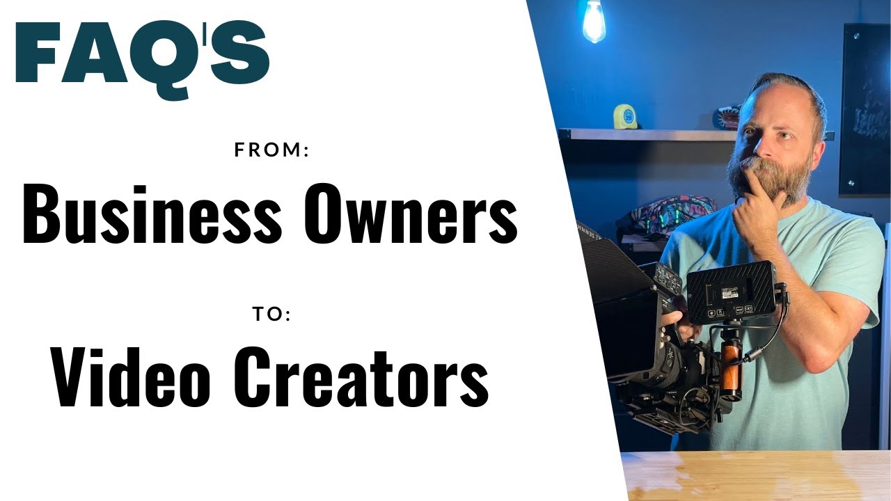 A Video Creator's FAQ's from Business Owners! - YouTube