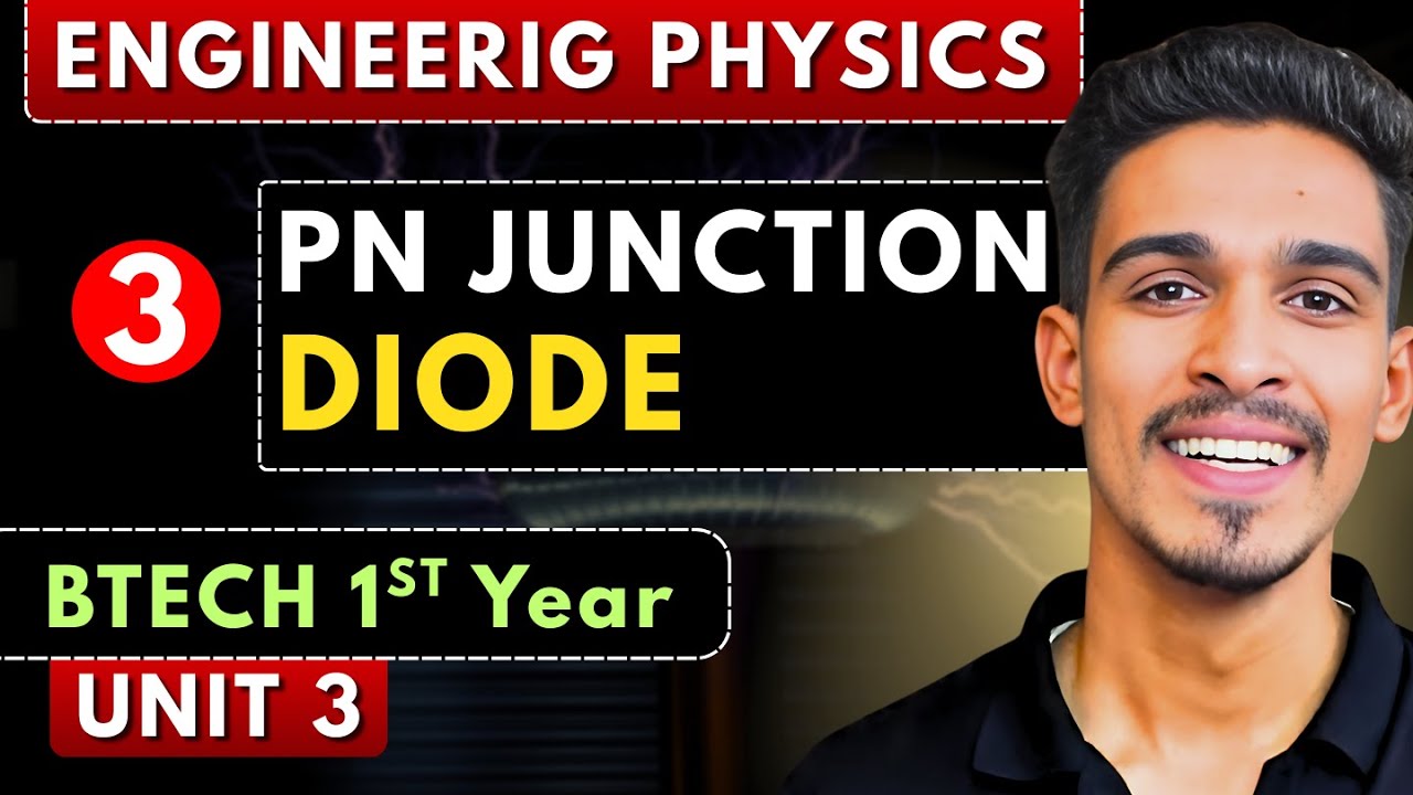 Lec 3 | PN Junction Diode | SEMICONDUCTOR | Eng Physics BTech 1st Year ...