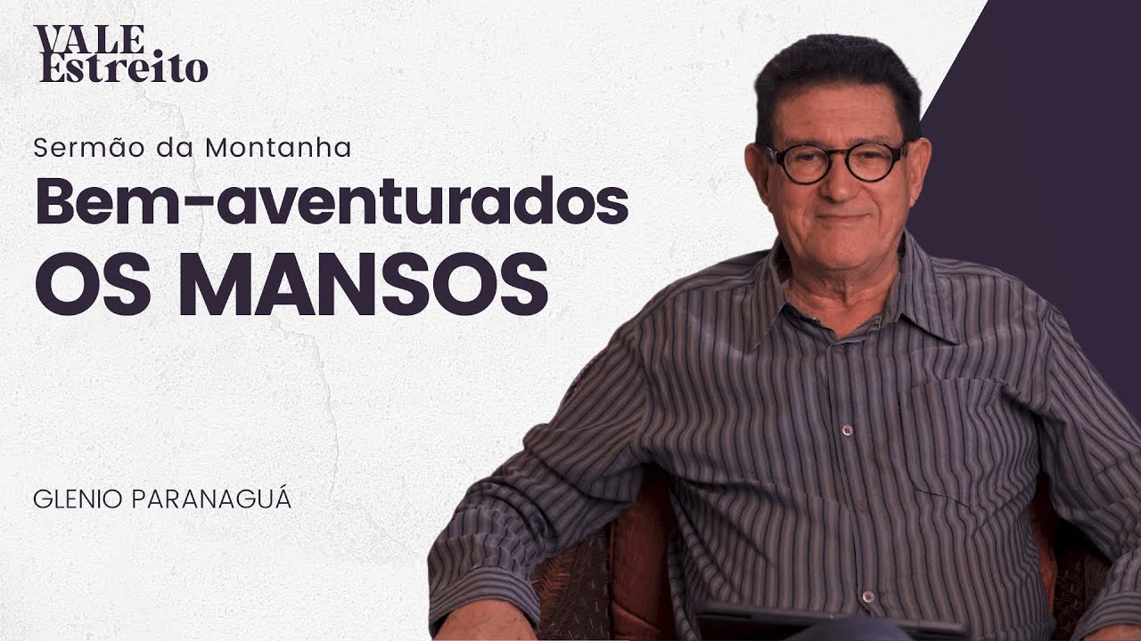 Bem Aventurados Os Mansos Glenio Paranaguá Vale Estreito Youtube 0850