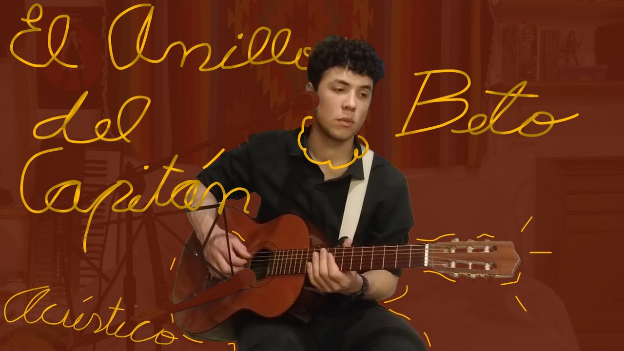 El Anillo del Capitán Beto - FR4GUA Acústico - YouTube