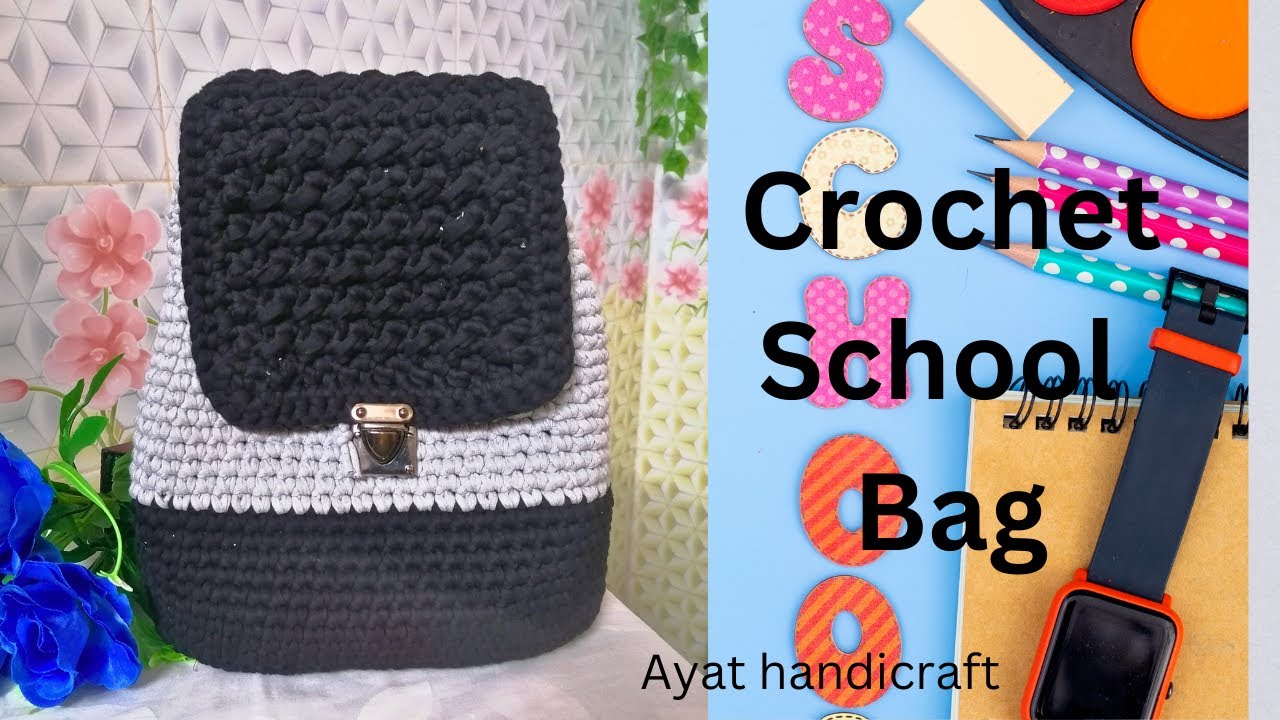 Crochet school bag tutorial |crochet backpack for kids video tutorial ...
