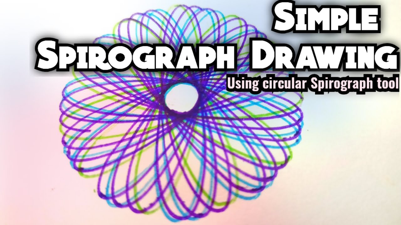 Simple Spirograph Drawing Tutorial Simple Geometrical Pattern Easy
