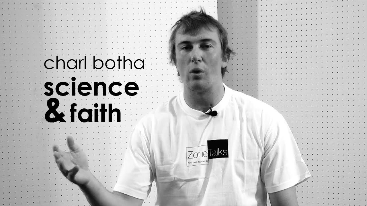 [ZoneTalks:HD] Charl Botha - Science And Faith - YouTube