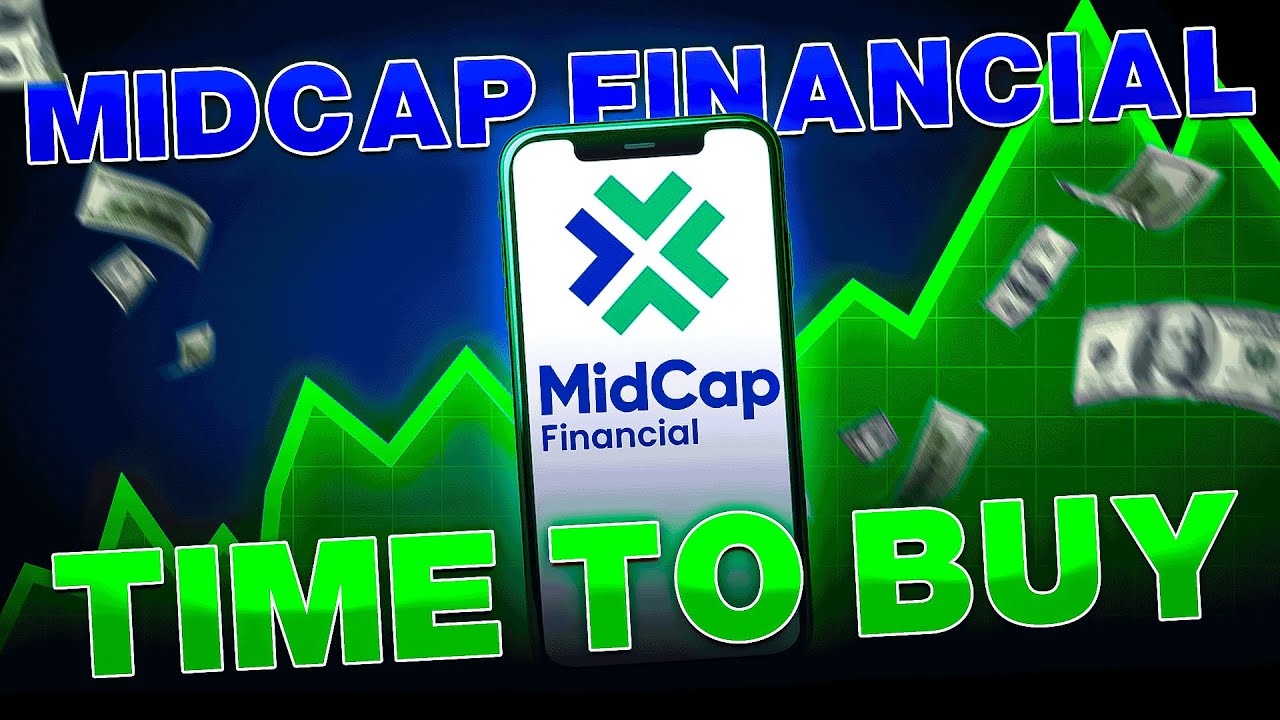 Why Now Is The Time To Invest In Midcap Financial? - YouTube