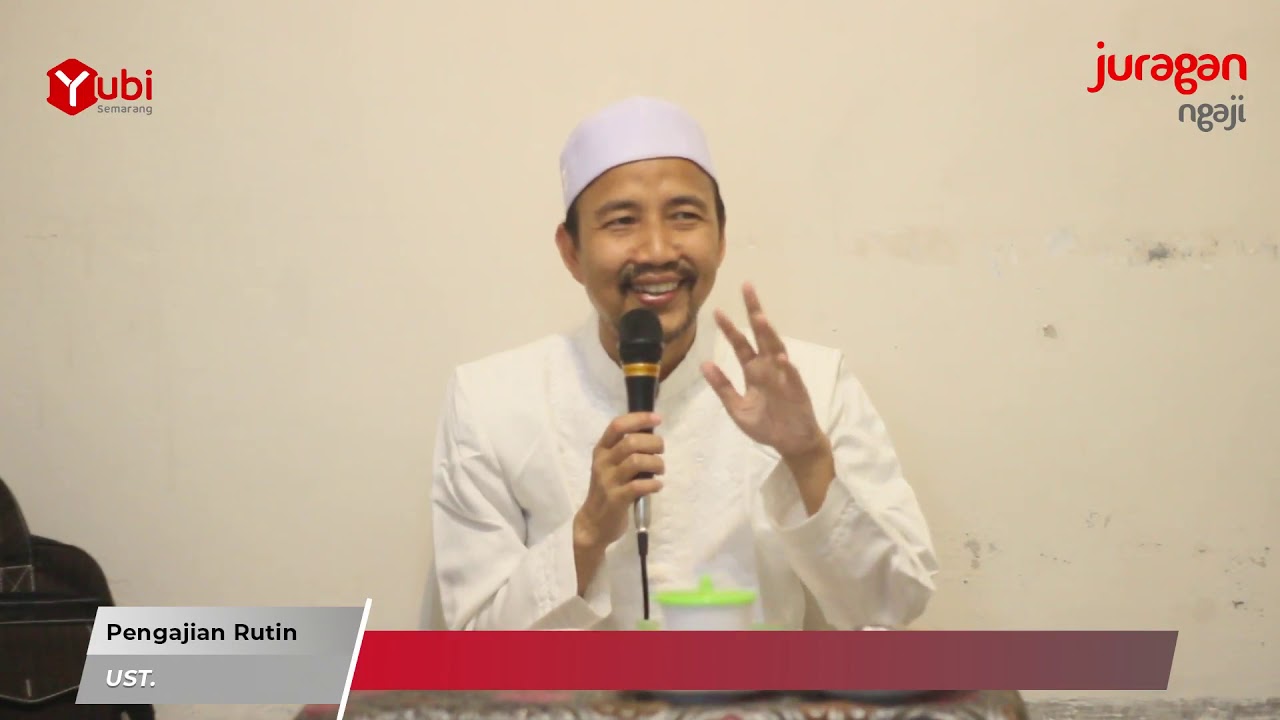 Kitabul Wa’yi #8 Ustadz Ahmad Syarifuddin Pengajian Rutin Juragan Ngaji ...
