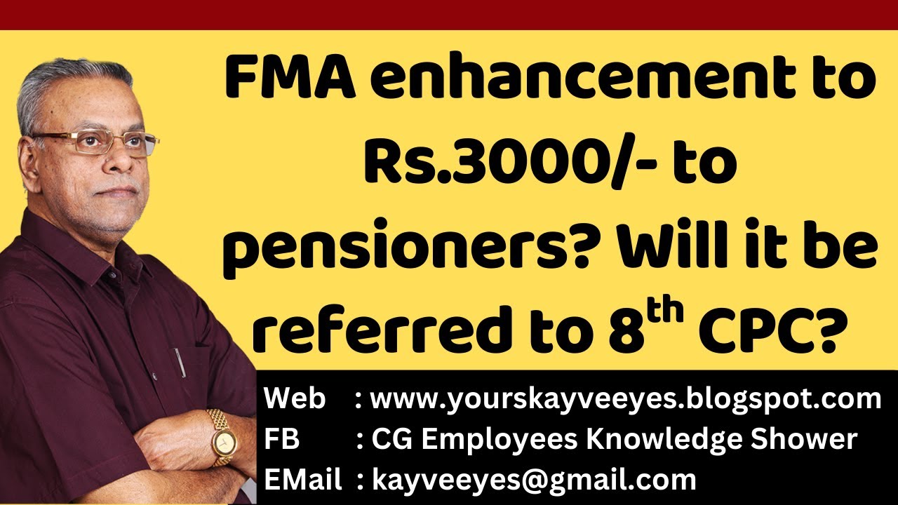 FMA enhancement to Rs.3000/- to pensioners? Will it be referred to 8th ...