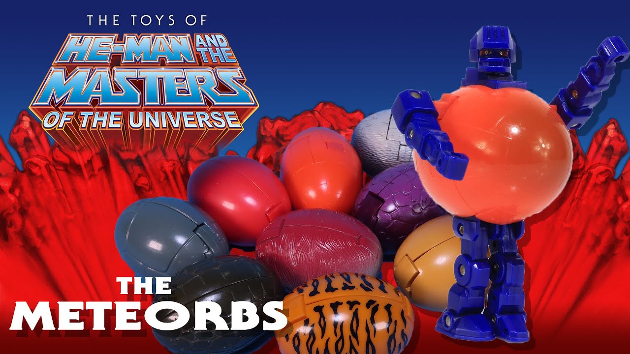 The Meteorbs - Oddities or just misunderstood? | The Toys of He-Man and ...