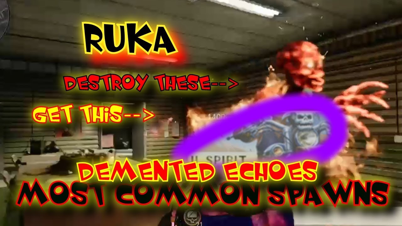 RUKA SEASON 4 DEMENTED ECHOES MOST COMMON SPAWNS ROUNDS 2-5 OUTBREAK ...