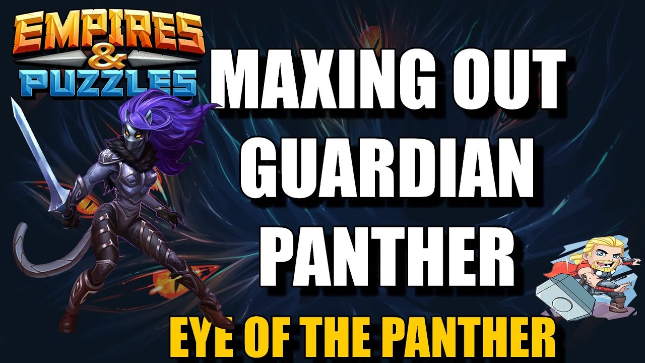 Maxing out Guardian Panther - Empires & Puzzles - Emblems - YouTube