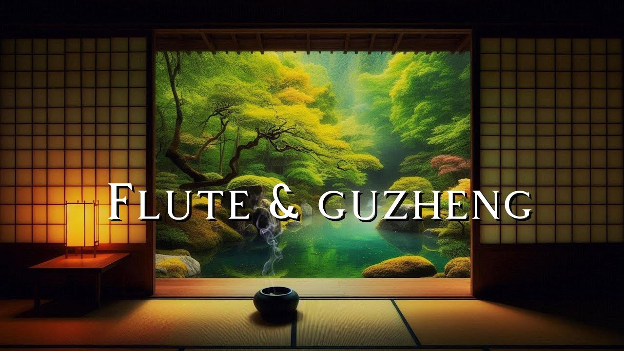 Zen Flute and Guzheng 4: Let go of your mental obsessions. meditation ...