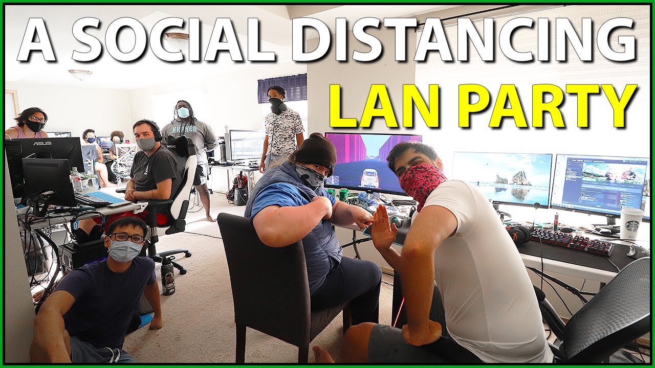 LAN Party Stories - Social Distancing Edition (Summer 2020) - YouTube