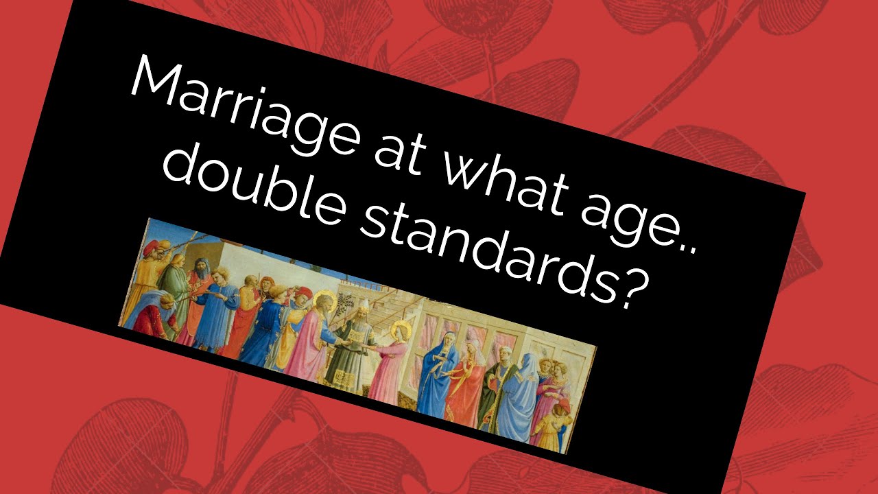 Marriage at what age.. why we have double standards - YouTube
