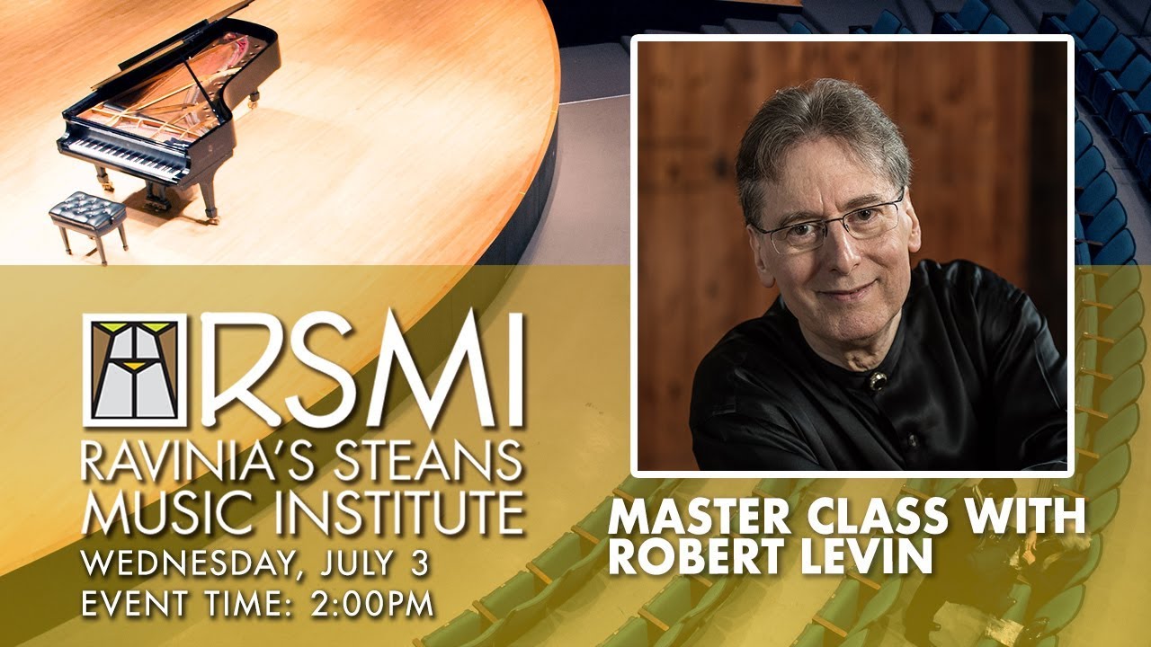 Robert Levin, Master Class: Ravinia's Steans Music Institute, 2019 ...