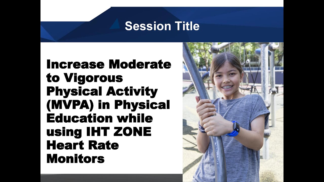 Increase MVPA While Using IHT ZONE Heart Rate Monitors with Eric Larson ...