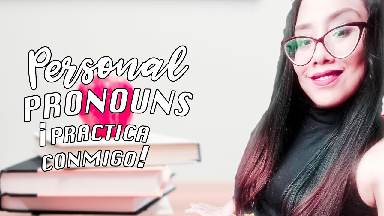CURSO de INGLÉS : 1. Los PRONOMBRES PERSONALES ( Subject pronouns ...