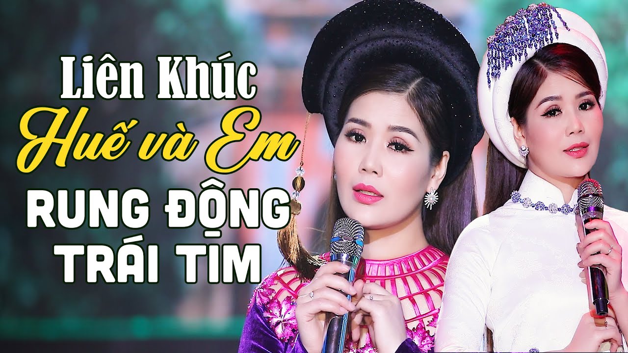 RUNG ĐỘNG TRÁI TIM Khi Nghe Liên Khúc Huế Và Em, Huế Xưa - Ca Nhạc Trữ ...