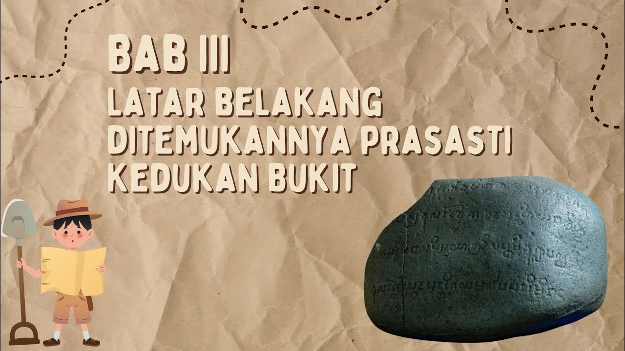 BAB III | Latar Belakang Ditemukannya Prasasti Kedukan Bukit - YouTube