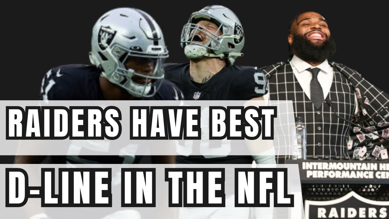 LAS VEGAS RAIDERS RANT: Why the Raiders could have THE BEST D-Line in ...