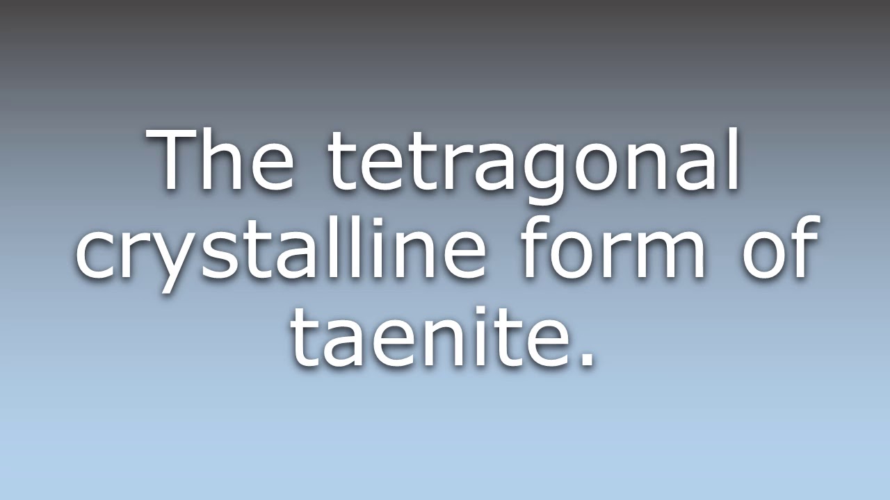 What does Tetrataenite mean? - YouTube