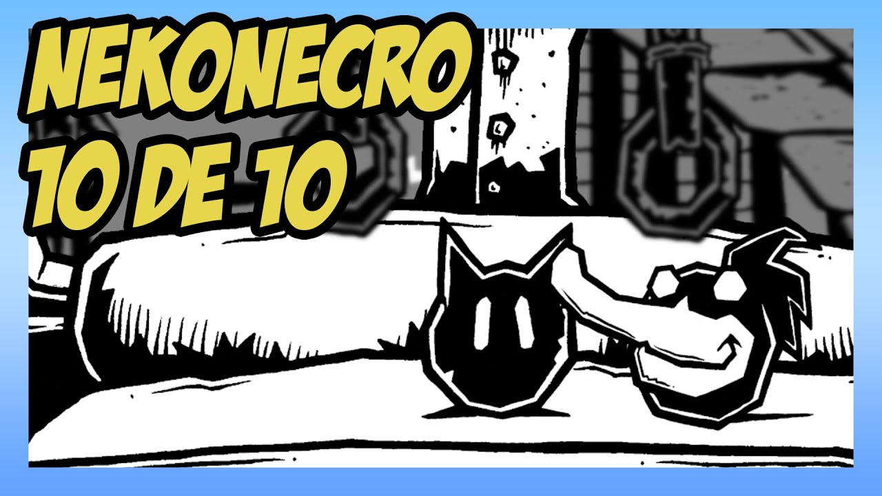 NekoNecro – 10 de 10 [Análise] - YouTube