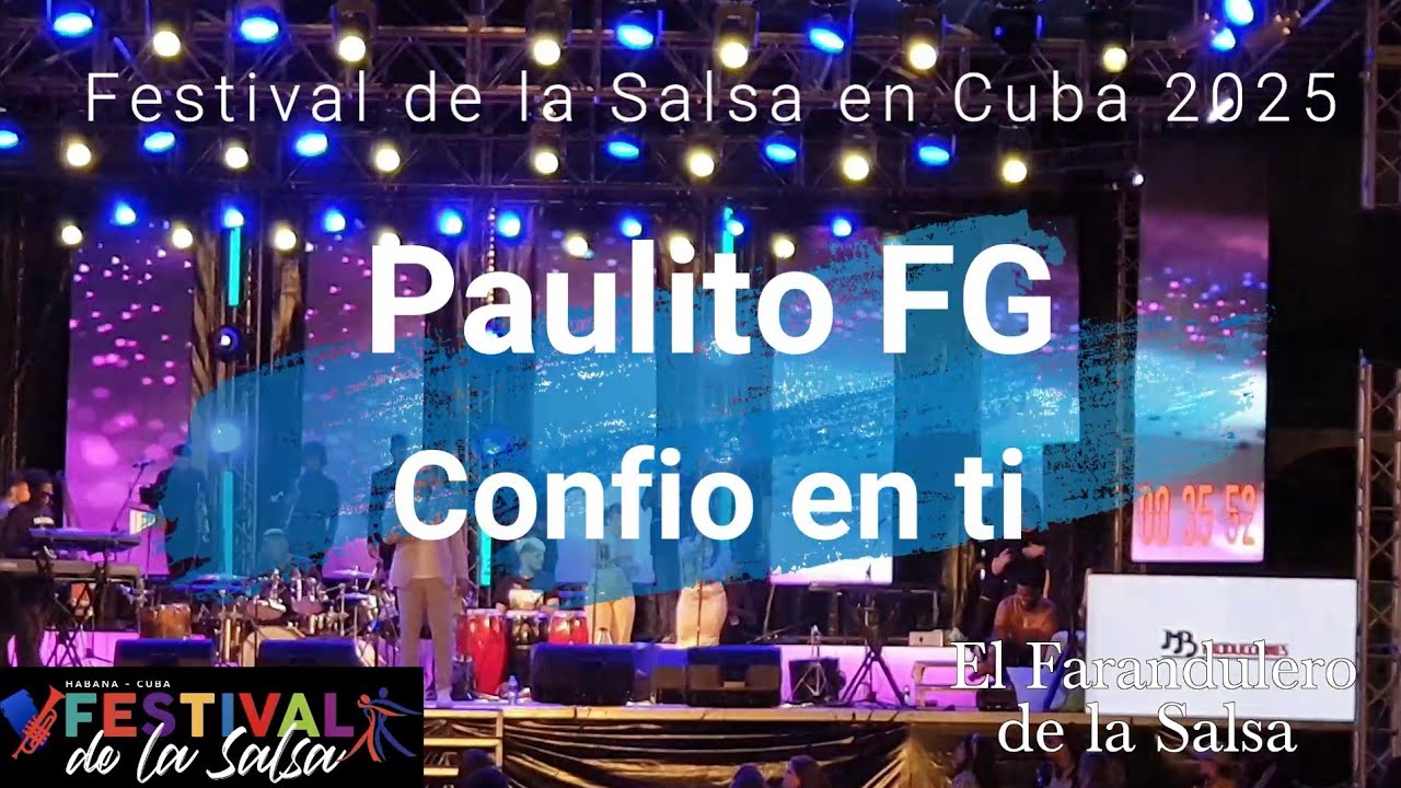 Festival de la Salsa en Cuba 2025 Paulito FG - Confio en ti - YouTube