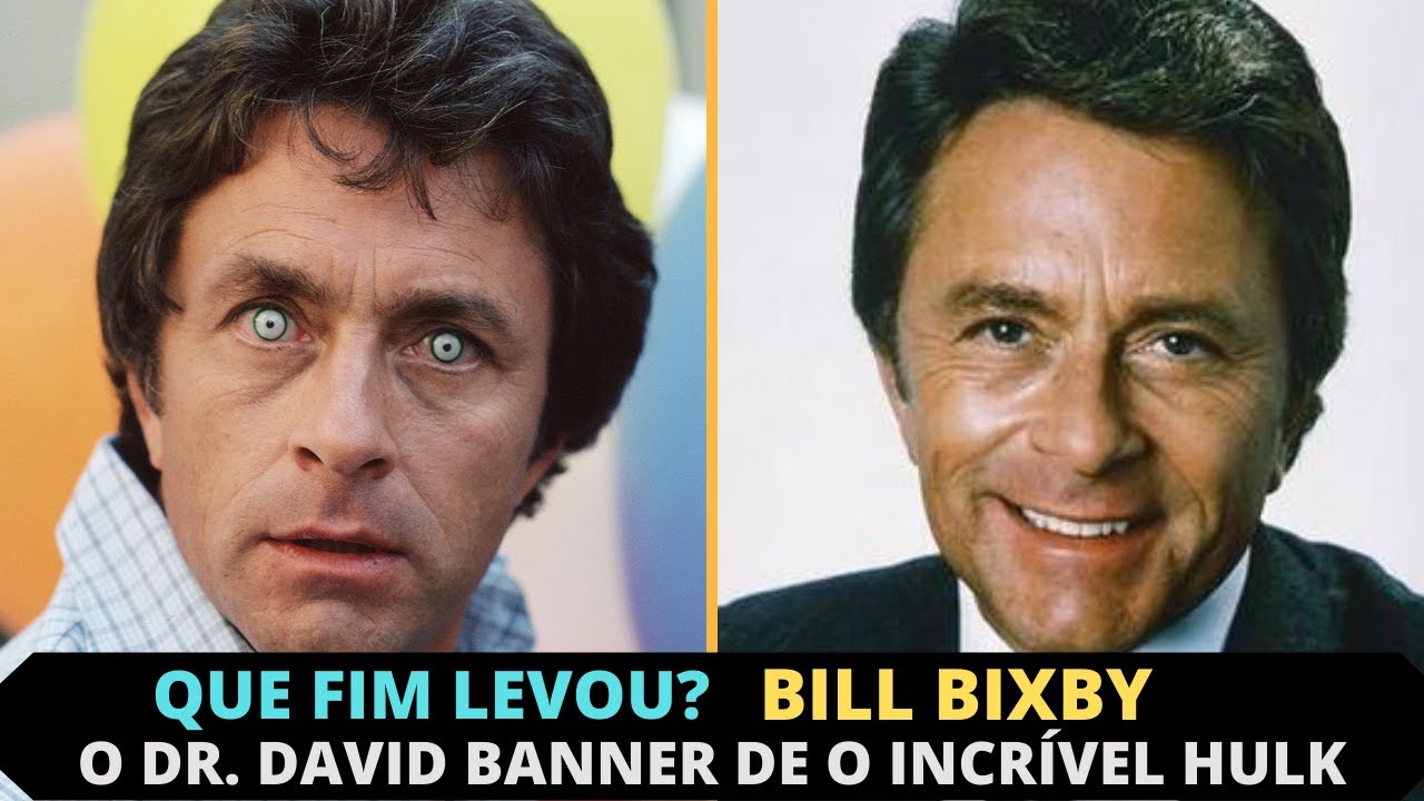QUE FIM LEVOU BILL BIXBY: O DR. DAVID BANNER DE "O INCRÍVEL HULK" - YouTube